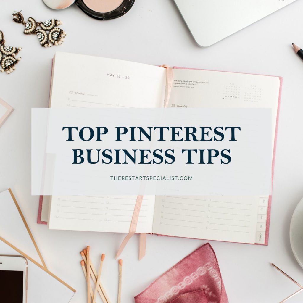 Pinterest Tips for Business - The Restart Specialist Blog
